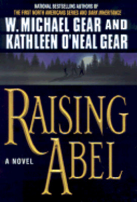 Raising Abel by W Michael Gear: New 9780446526159| eBay