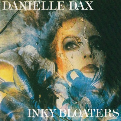 Danielle Dax-Inky Bloaters (CD, 1987, Awesome Records) NM/EX | eBay