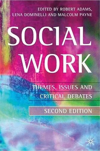 Social Work: Themes, Issues and Critical Debates. 9780333985939 | eBay