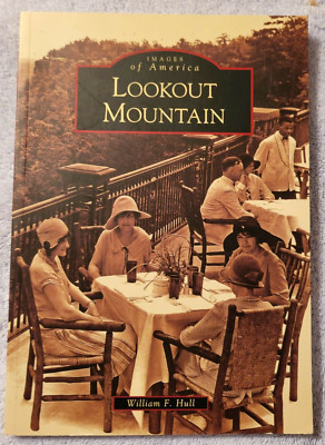 Images of America Lookout Mountain TN/GA (2009) William F. Hull ...
