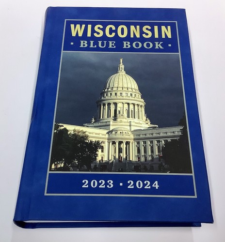 Wisconsin Blue Book 2023-2024 by Wisconsin Legislative Reference Bureau ...