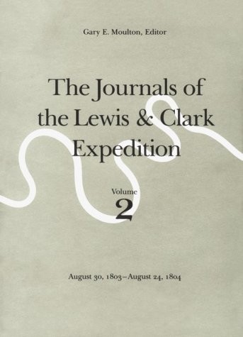 THE JOURNALS OF THE LEWIS AND CLARK EXPEDITION, VOLUME 2: By Meriwether ...