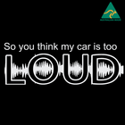So You Think My Car Is Too LOUD JDM Vinyl Decal Sticker 20 cm x 7 cm ...