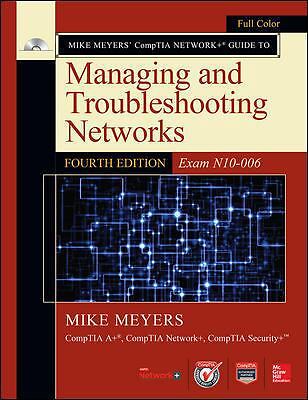Mike Meyers' Comptia Network+ Guide to Managing and Troubleshooting ...