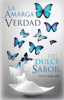 La Amarga Verdad Del Dulce Sabor (Spanish Edition) 9781506523743 | eBay