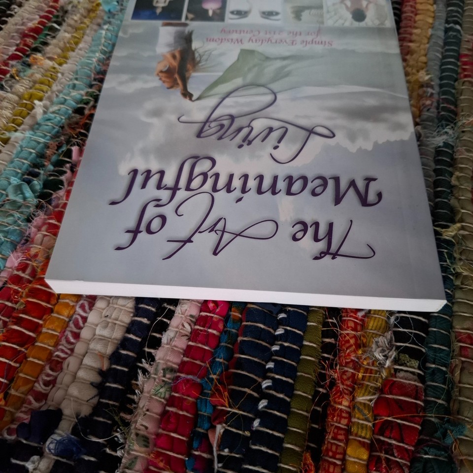 The Art of Meaningful Living: Simple everyday Wisdom by S'Roya Rose #i2 ...