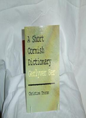 A Short Cornish Dictionary: Gerlyver Ber By Christine Truran. 97 | eBay
