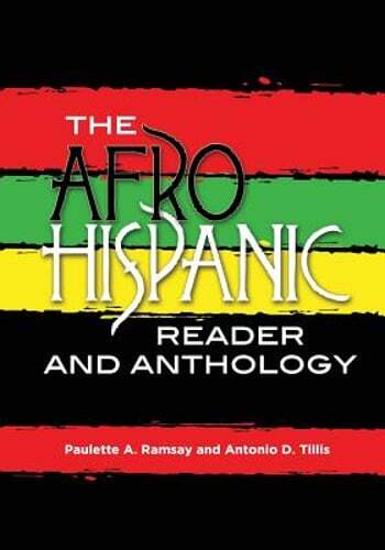 The Afro-Hispanic Reader and Anthology by Paulette A Ramsay: New ...