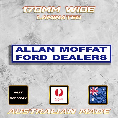 Allan Moffat Ford Dealers Style Retro Racing Sticker Decal Bathurst V8 ...