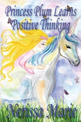 Princess Plum Learns Positive Thinking: (Short Moral Stories for Kids ...