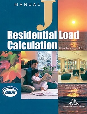 RESIDENTIAL LOAD CALCULATION MANUAL J, EIGHTH EDITION, By P.e. & Air ...