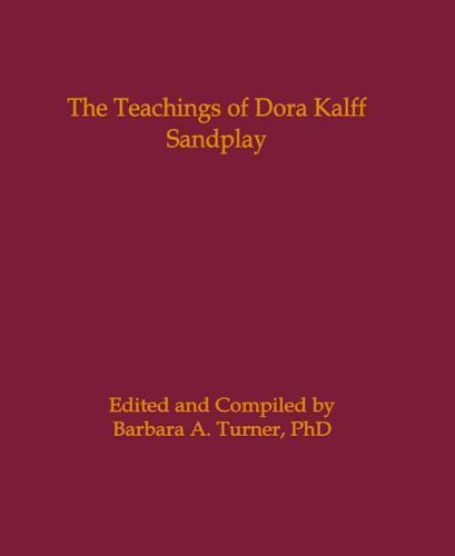 Sandplay : A Psychotherapeutic Approach to the Psyche by Dora M. Kalff ...
