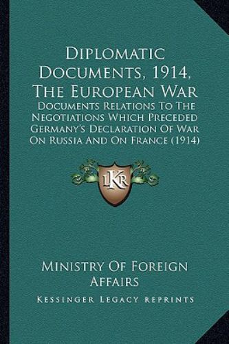 Diplomatic Documents, 1914, the European War : Documents Relations to ...
