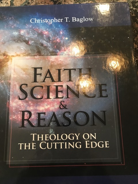 Faith, Science, and Reason : Theology on the Cutting Edge by ...
