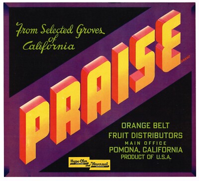 ORIGINAL VINTAGE ORANGE CRATE LABEL VERY RARE PRAISE POMONA C1940S ...