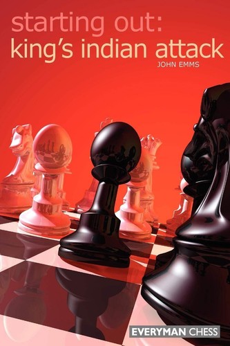 Starting Out: King's Indian Attack (Starting Out - Everyman Chess) by ...