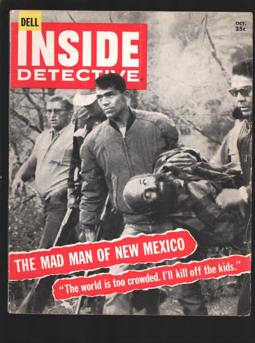 Inside Detective 1/1958-Crime scene cover'Mad Man of New Mexico-Mafia ...
