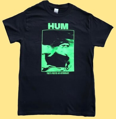 Hum band “You’d Prefer An Astronaut” Tee retro brand new t-shirt TE1661 ...