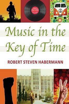 Music in the Key of Time by Robert Steven Habermann (Paperback, 2014 ...