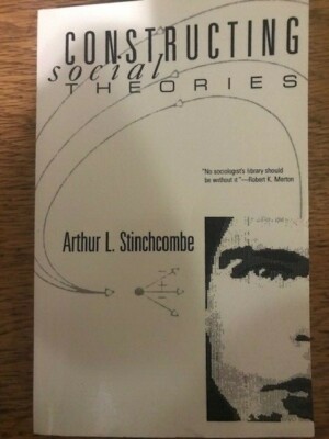 Constructing Social Theories by Arthur L. Stinchcombe Good Softcover ...