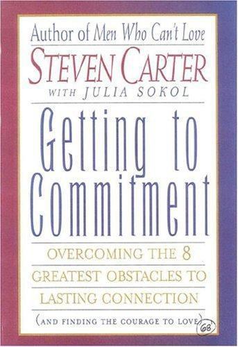 Getting to Commitment: Overcoming t- Steven Carter Hender, 0871319055 ...
