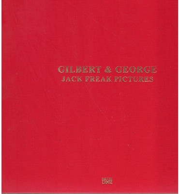GILBERT & GEORGE Jack Freak Pictures | eBay