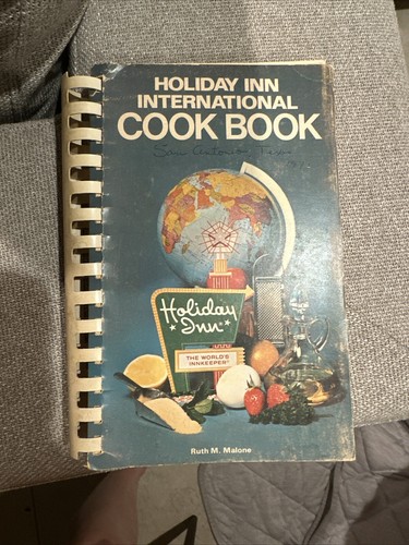 Vtg 1970 HOLIDAY INN INTERNATIONAL COOK BOOK Ruth M. Malone Housewife ...