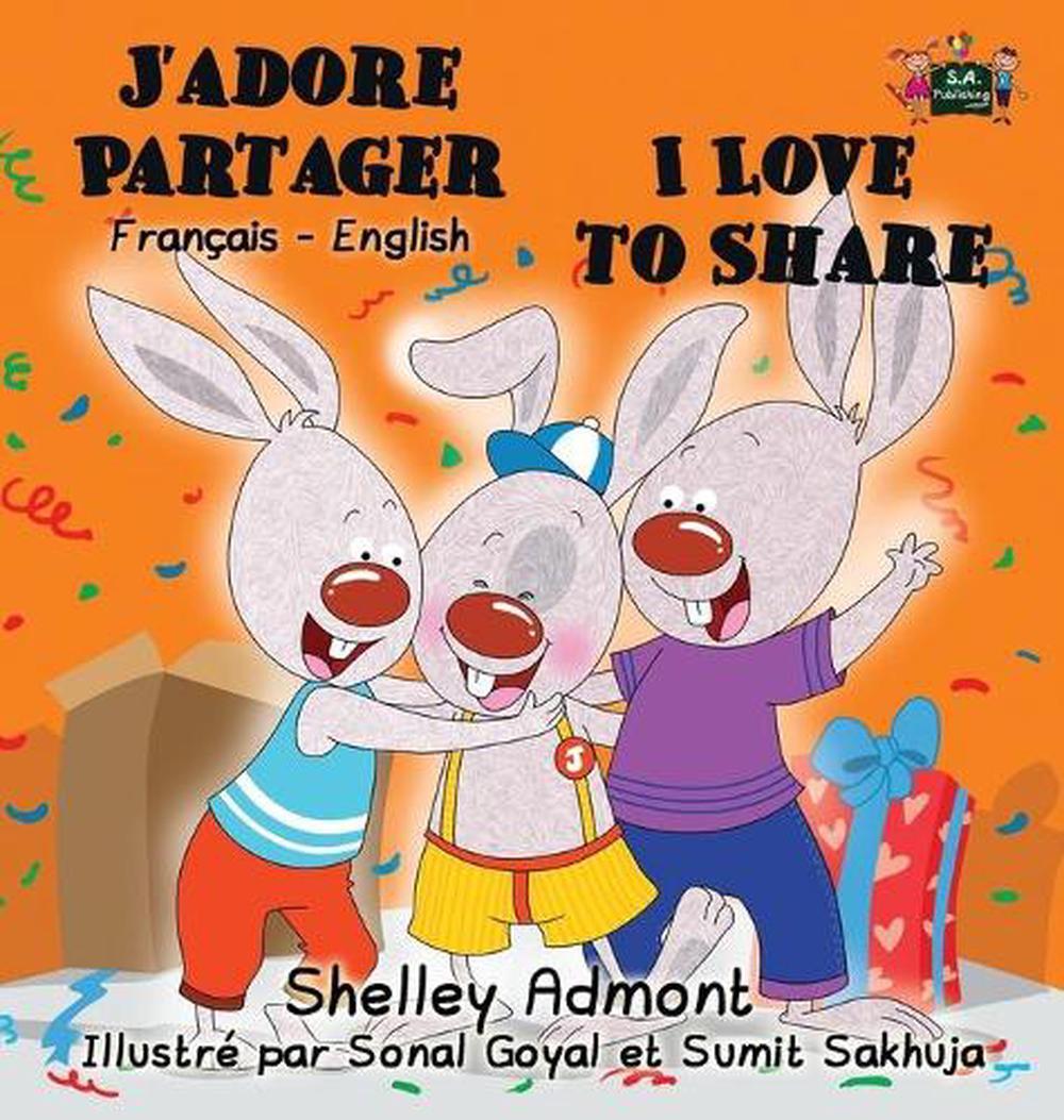 J'adore Partager I Love to Share: French English Bilingual Edition by ...