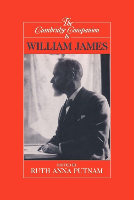 The Cambridge Companion to William James von Ruth A. Putnam (2004 ...