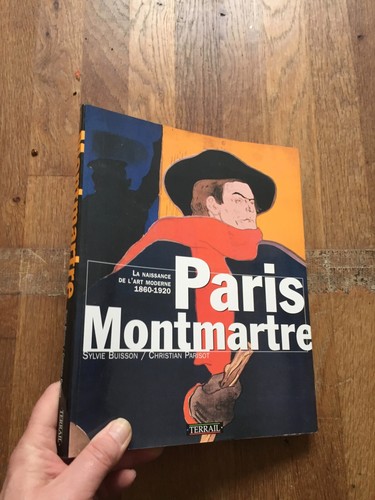 BUISSON PARISOT paris montmartre naissance art moderne 1860 1920 ...