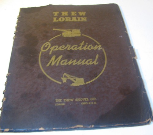 THEW LORAIN SHOVEL CRANE DRAGLINE HOES OPERATION & MAINTENANCE MANUAL ...