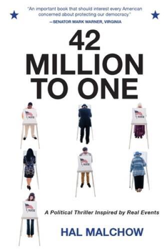 42 Million to One - Paperback By Malchow, Hal - VERY GOOD 9780578737973 ...