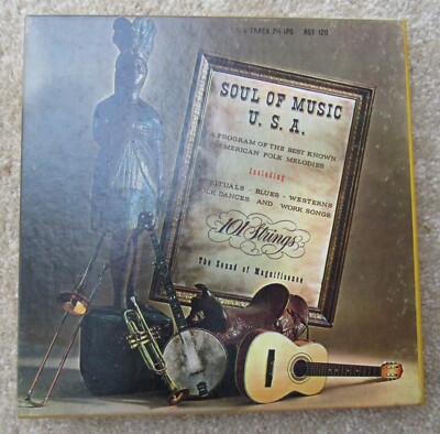 101 Strings Soul Of Music USA Reel To Reel Tape American Folk Melodies ...