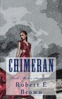 Chimeran: Volume 1 (Dark Matter Saga), Brown 9781523261444 Fast Free ...