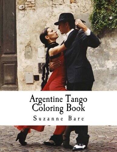 Argentine Tango Coloring Book - Paperback By Bare, Suzanne A - GOOD | eBay
