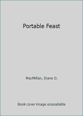 Portable Feast by MacMillan, Diane D. | eBay