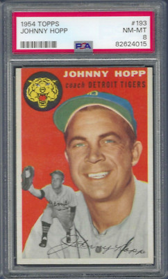 1954 Topps Johnny Hopp # 193 PSA 8 NM-MT Detroit Tigers Dead Centered ...