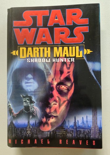STAR WARS Darth Maul: Shadow Hunter by Michael Reaves 1st Edition ...