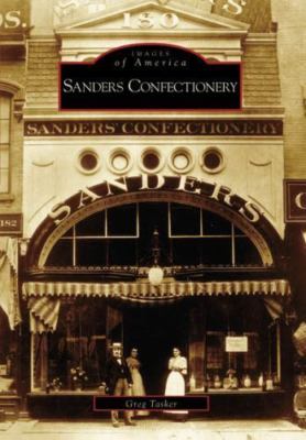SANDERS BAKERY CONFECTIONERY DETROIT MICHIGAN GREG TASKER PAPERBACK ...