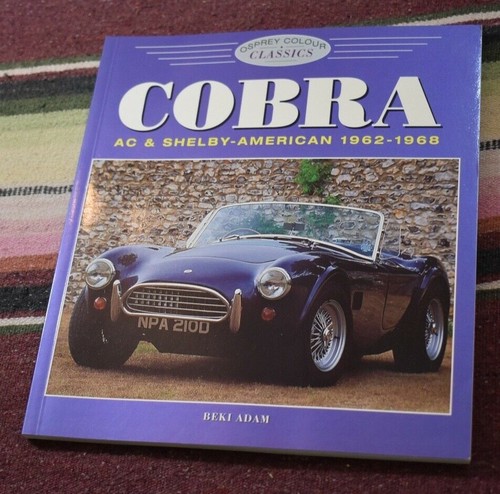Cobra AC & Shelby American 1962 1968 Beki Adam Osprey Colour Series 1989 | eBay