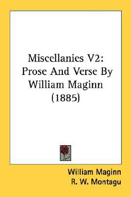 Miscellanies V2 : Prose and Verse by William Maginn (1885) by William ...