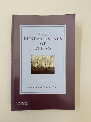 The Fundamentals of Ethics by Russ Shafer-Landau (2020, Trade Paperback ...