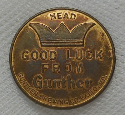 GUNTHER BREWING COMPANY BALTIMORE MARYLAND GOOD LUCK FROM GUNTHER TOKEN ...