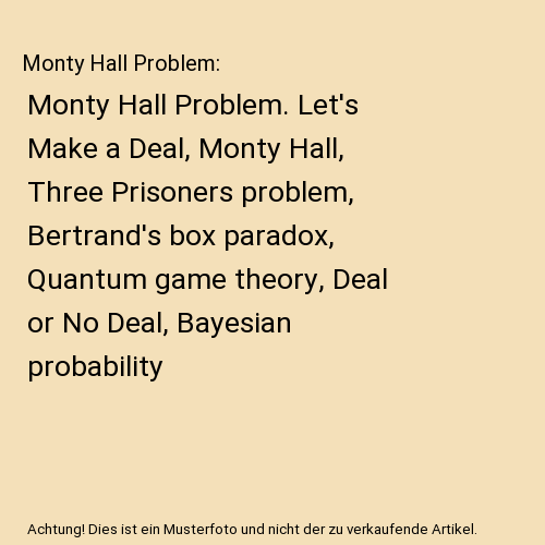 Monty Hall Problem: Monty Hall Problem. Let's Make a Deal, Monty Hall ...