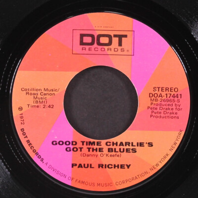 PAUL RICHEY: good time charlie's got the blues / the girl i used to ...