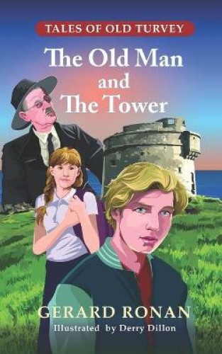 The Old Man and The Tower (Tales of Old Turvey) by Ronan, Gerard ...