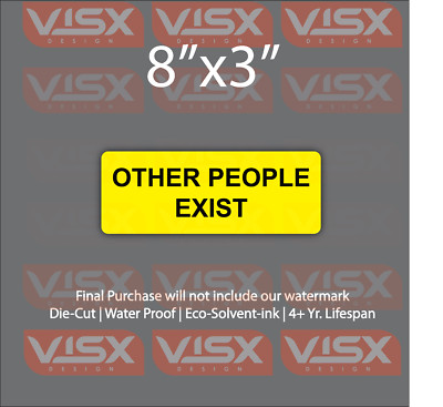 Other people exist Bumper Sticker Funny tailgate joke prank meme old ...