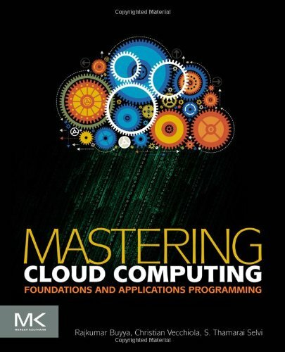 Mastering Cloud Computing: Foundations and Applications Programming, Buyya.= 9780124114548| eBay