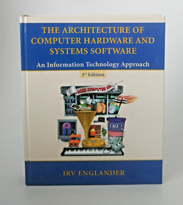 THE ARCHITECTURE OF COMPUTER HARDWARE AND SYSTEMS By Irv Englander - Hardcover 9780471073253| eBay