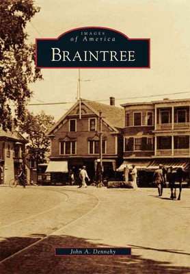 Braintree by John A. Dennehy (English) Paperback Book 9780738572475| eBay